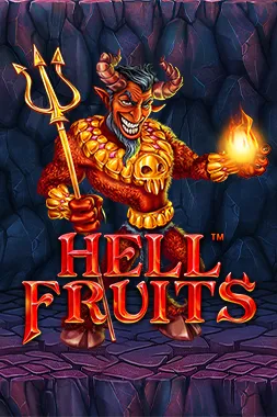 Hell Fruits – Gewinne in der Hölle mit feurigen Früchten